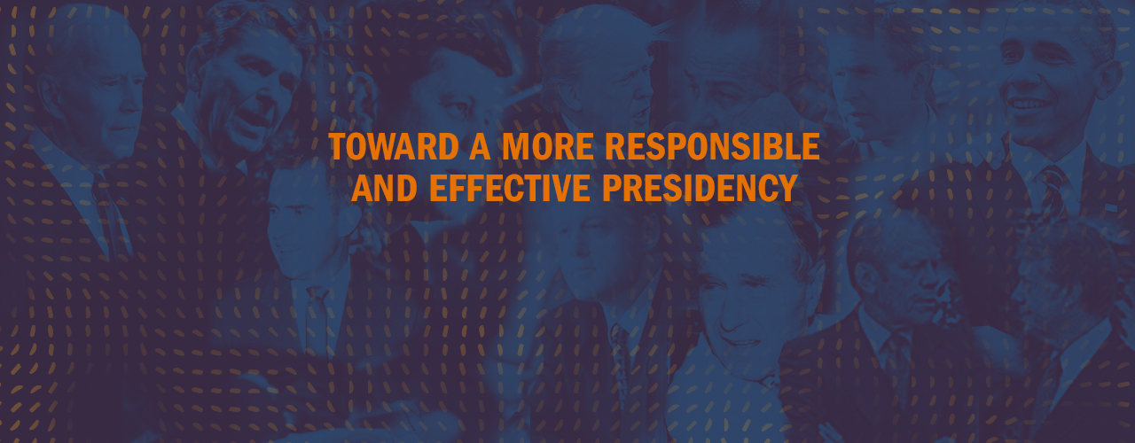 Toward a more responsible and effective presidency | Miller Center